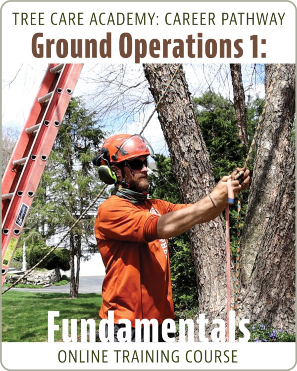 Ground Operations 1 Fundamentals Tree Care Industry Association Llc